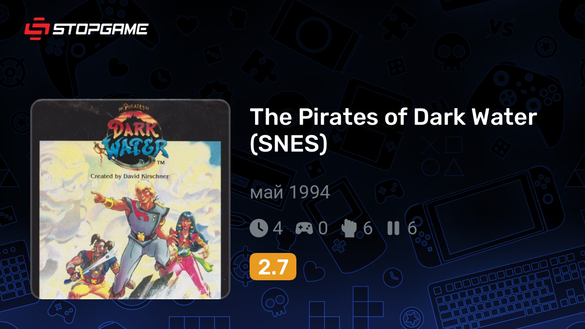 The Pirates of Dark Water (SNES) — обзоры и отзывы, описание, дата ...
