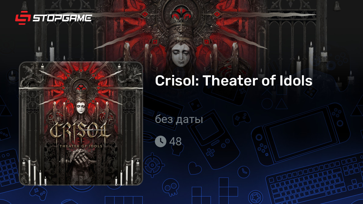 Crisol: Theater of Idols — обзоры и отзывы, описание, дата выхода ...
