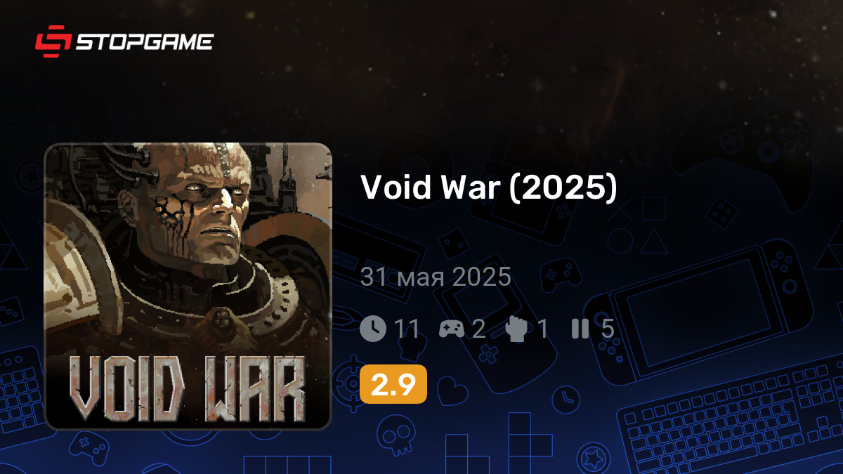Void War (2025) — обзоры и отзывы, описание, дата выхода, официальный сайт игры, системные ...