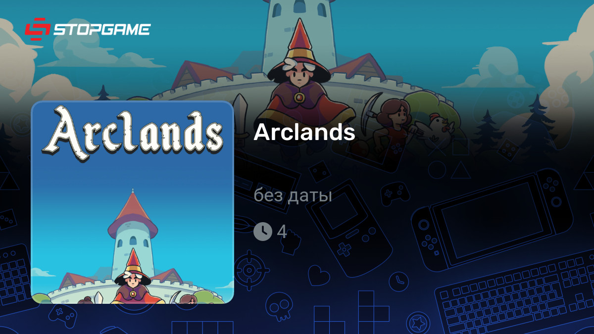Arclands — обзоры и отзывы, описание, дата выхода, официальный сайт ...