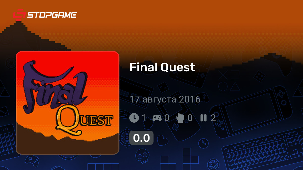 Final Quest — обзоры и отзывы, описание, дата выхода, официальный сайт игры, системные ...
