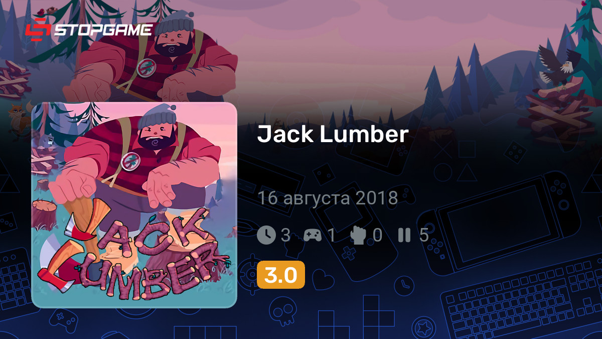 Jack Lumber — обзоры и отзывы, описание, дата выхода, официальный сайт игры, системные ...