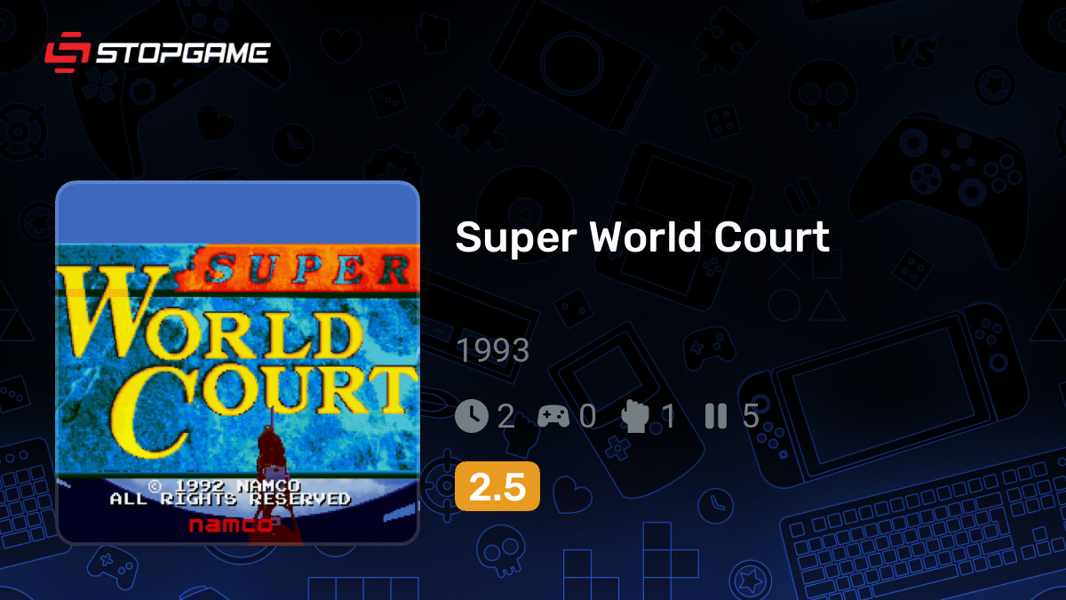Скриншоты игры Super World Court — галерея, снимки экрана | StopGame