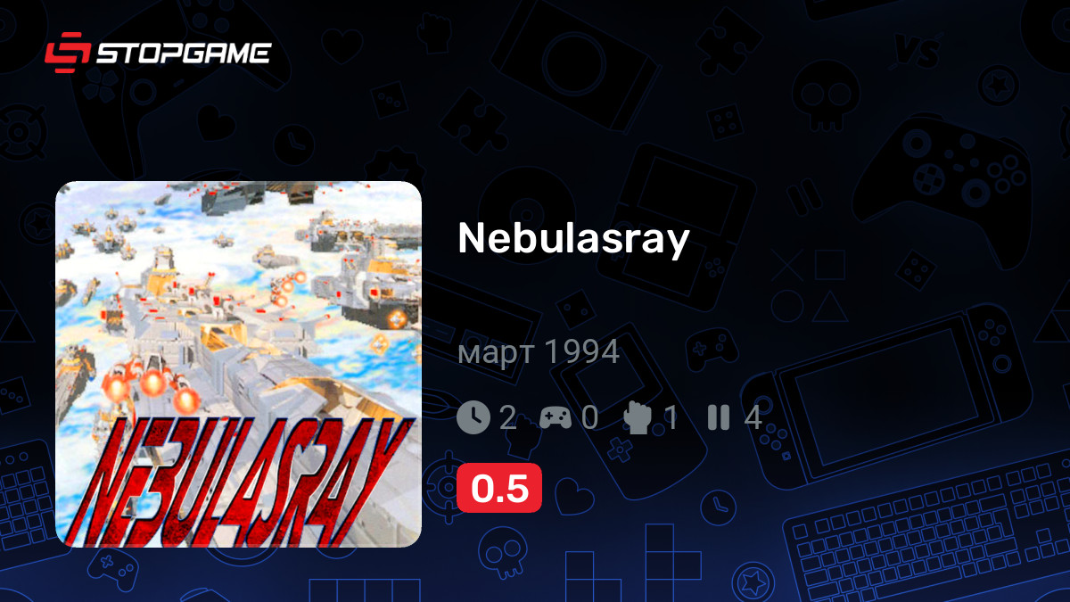 Скриншоты игры Nebulasray — галерея, снимки экрана | StopGame