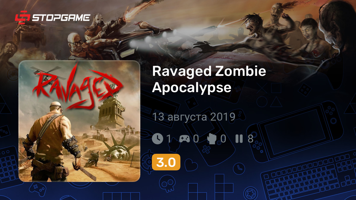 Ravaged Zombie Apocalypse — обзоры и отзывы, описание, дата выхода, официальный сайт игры ...