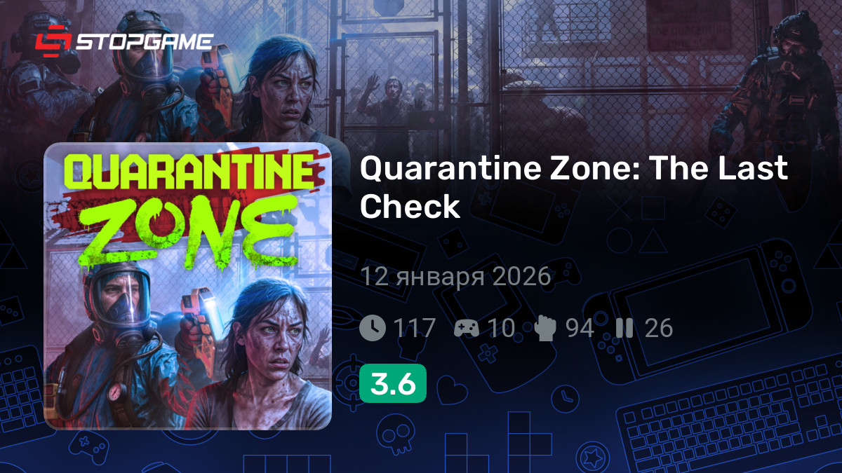 Quarantine Zone: The Last Check — обзоры и отзывы, описание, дата ...