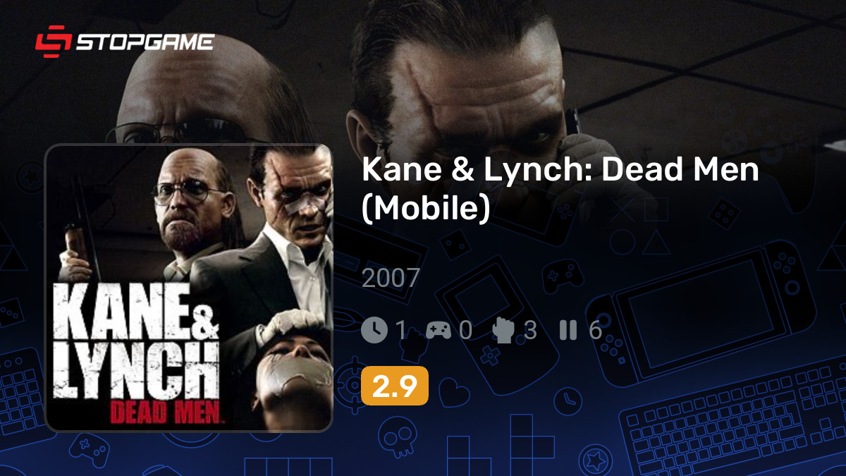 Kane & Lynch: Dead Men (Mobile) — обзоры и отзывы, описание, дата выхода, официальный сайт игры ...
