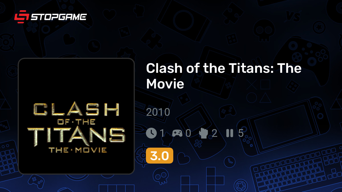 Clash of the Titans: The Movie — обзоры и отзывы, описание, дата выхода, официальный сайт игры ...