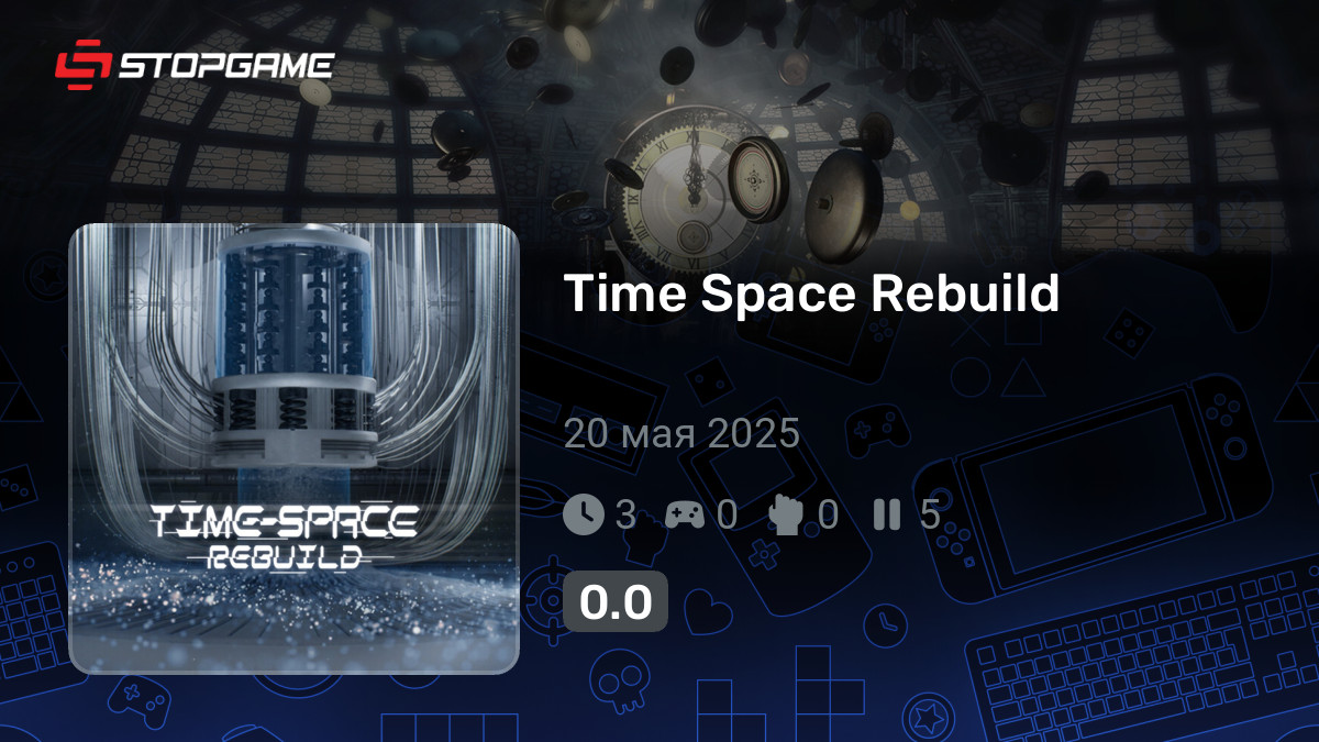 Time Space Rebuild — обзоры и отзывы, описание, дата выхода ...