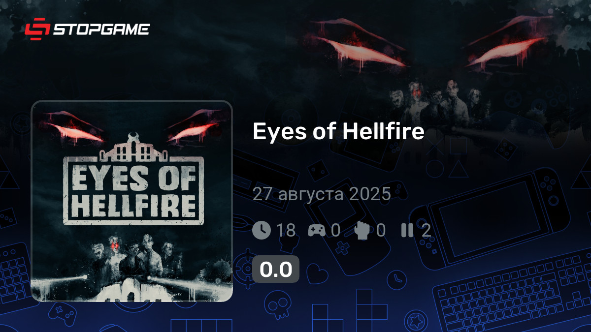 Eyes of Hellfire — обзоры и отзывы, описание, дата выхода, официальный ...