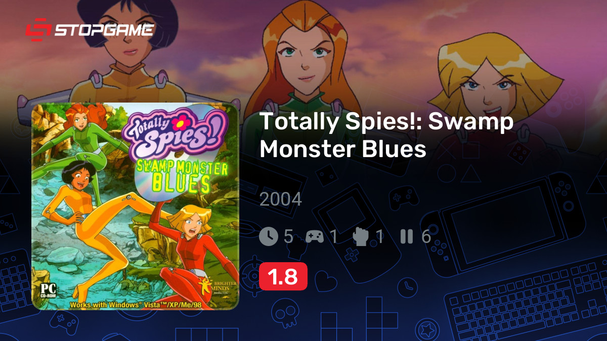 Totally Spies!: Swamp Monster Blues — обзоры и отзывы, описание, дата ...