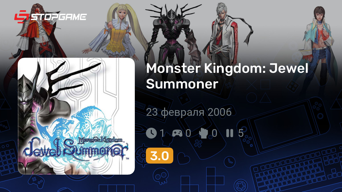 Monster Kingdom: Jewel Summoner — обзоры и отзывы, описание, дата ...