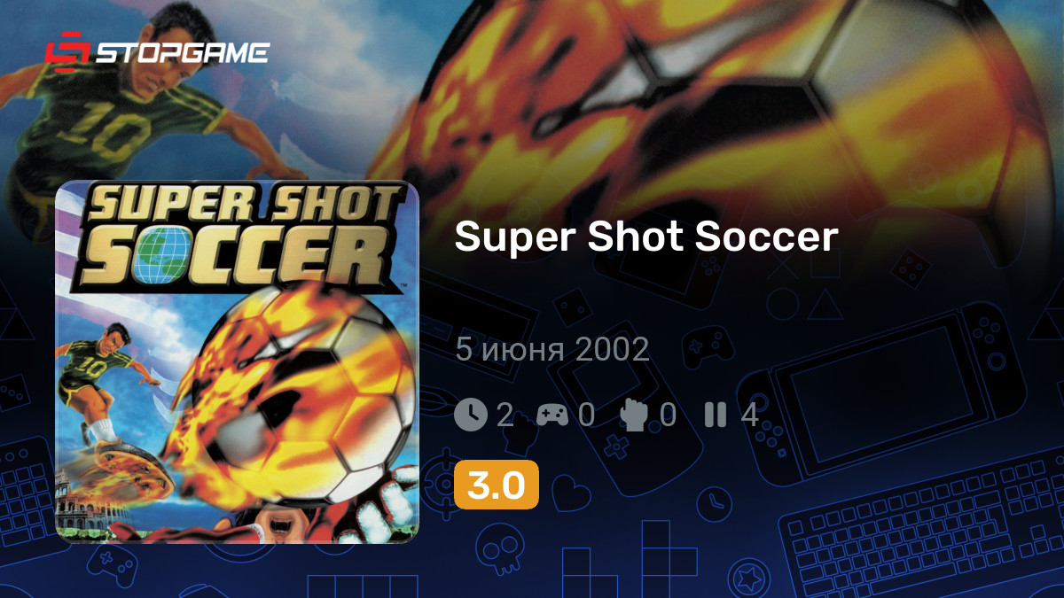 Super Shot Soccer — обзоры и отзывы, описание, дата выхода, официальный ...