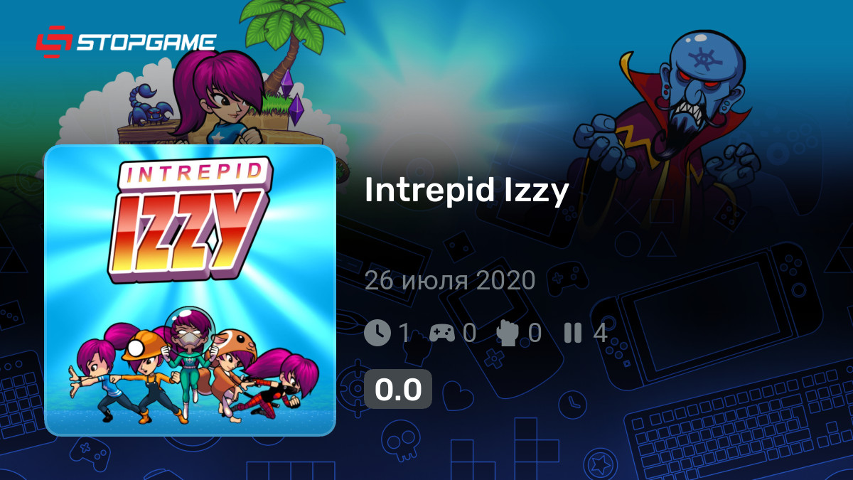 Intrepid Izzy — обзоры и отзывы, описание, дата выхода, официальный сайт игры, системные ...