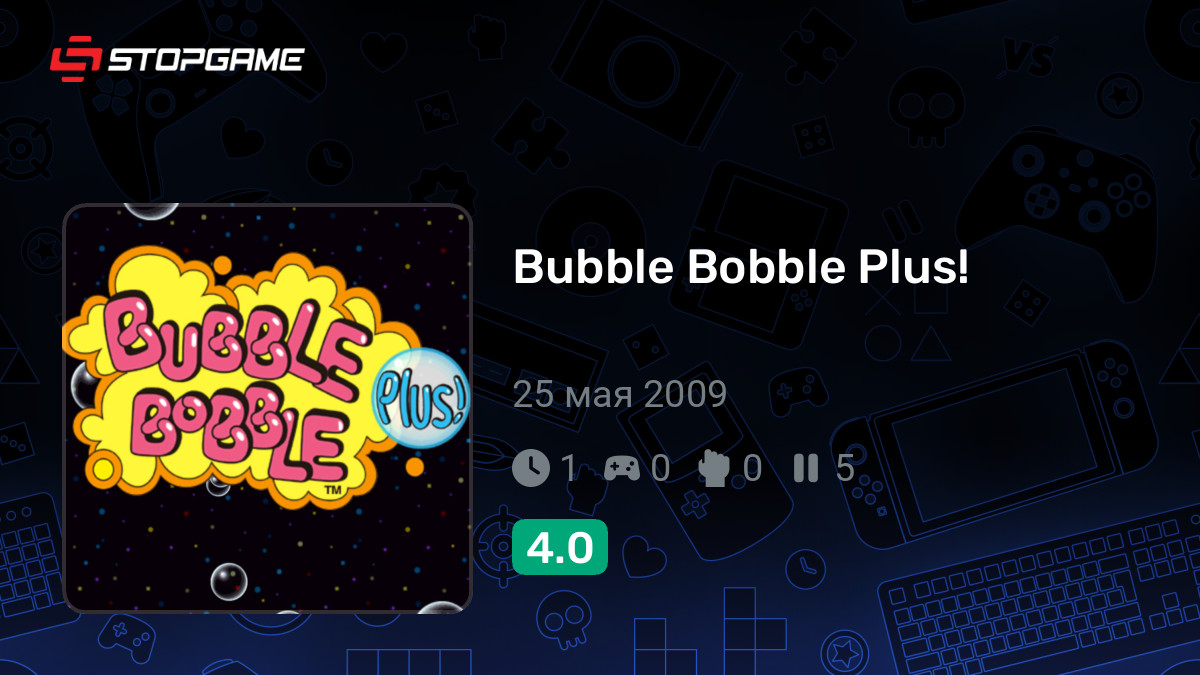 Bubble Bobble Plus! — обзоры и отзывы, описание, дата выхода, официальный сайт игры, системные ...