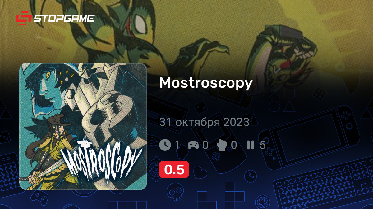 Mostroscopy — обзоры и отзывы, описание, дата выхода, официальный сайт ...