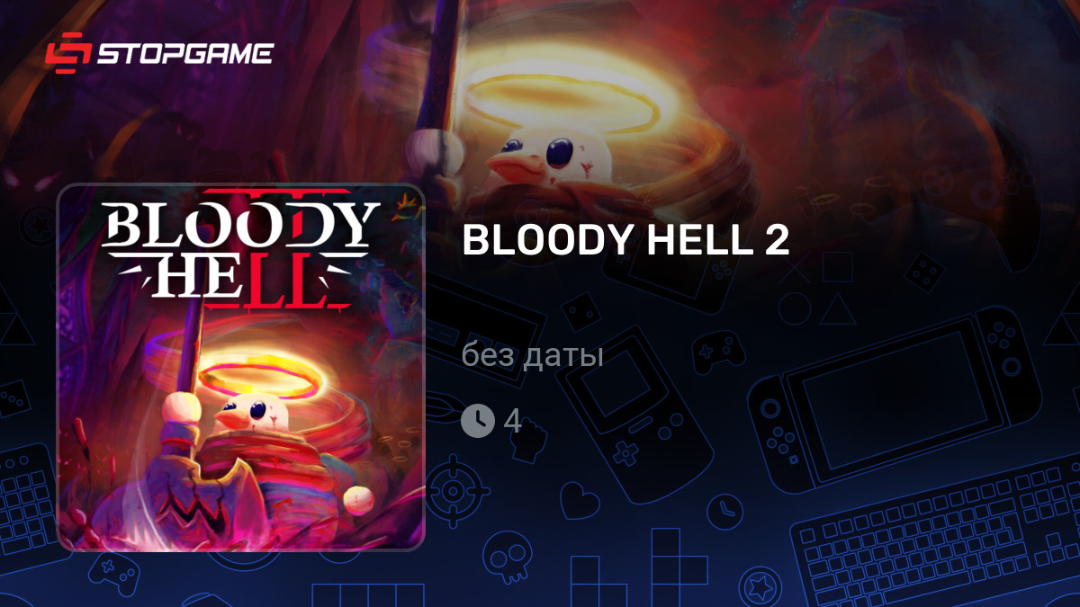 BLOODY HELL 2 — обзоры и отзывы, описание, дата выхода, официальный ...