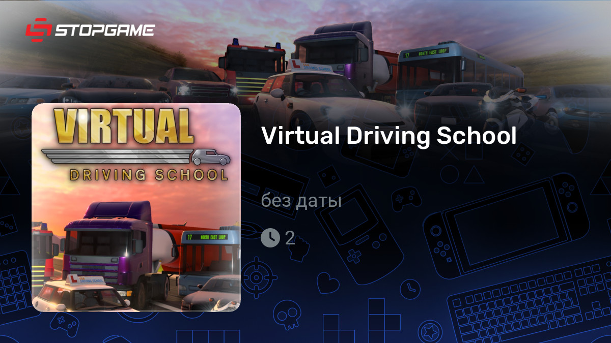 Скриншоты игры Virtual Driving School — галерея, снимки экрана | StopGame