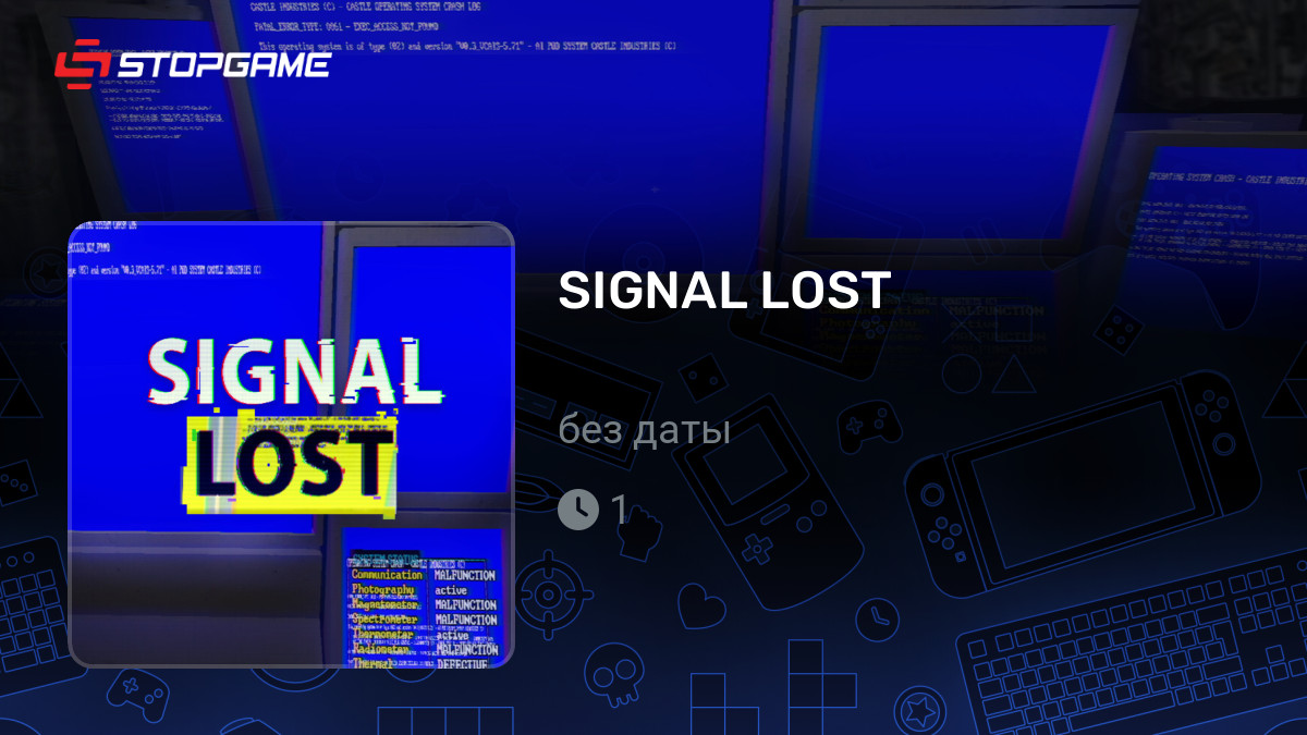 SIGNAL LOST — обзоры и отзывы, описание, дата выхода, официальный сайт игры, системные ...