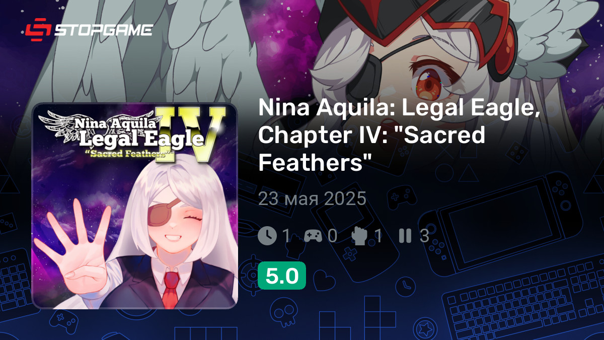 Игры похожие на Nina Aquila: Legal Eagle, Chapter IV: "Sacred Feathers" | StopGame