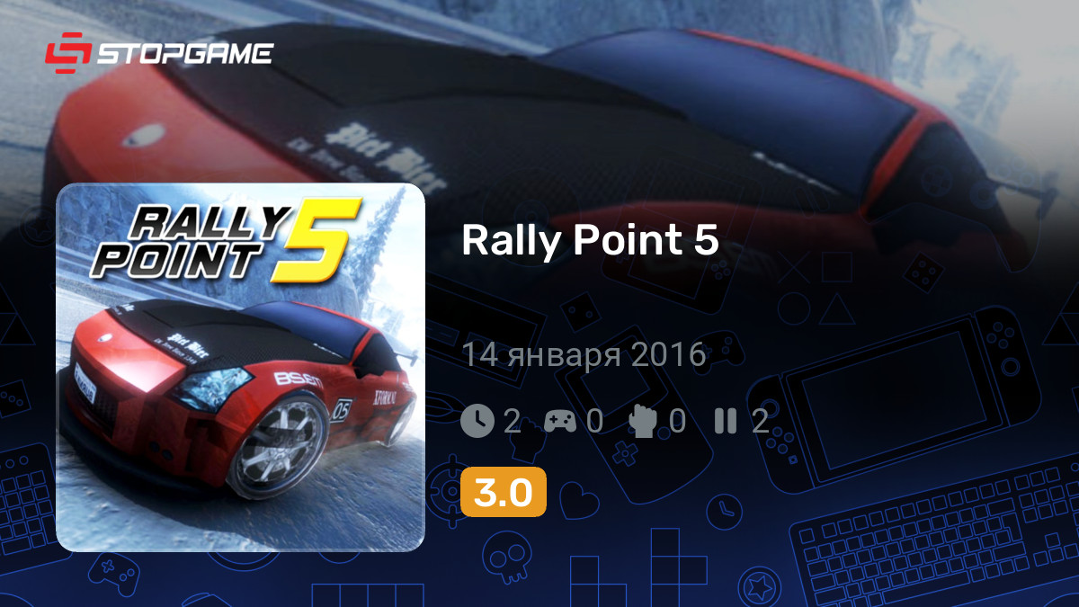 Rally Point 5 — обзоры и отзывы, описание, дата выхода, официальный ...