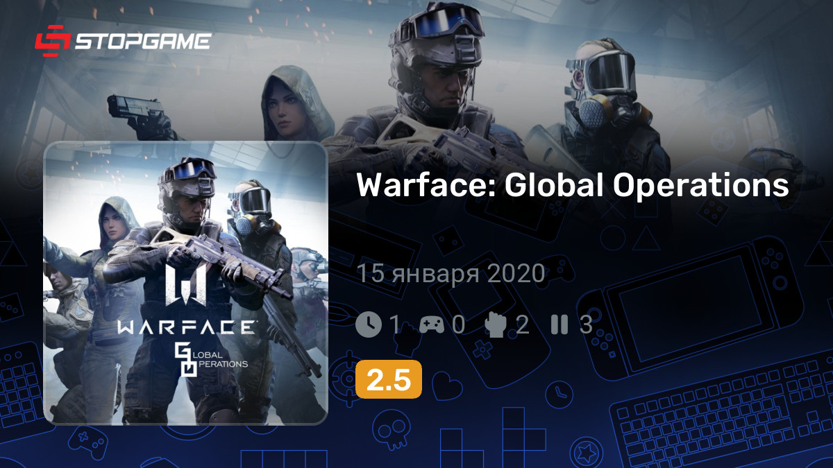 Warface: Global Operations — обзоры и отзывы, описание, дата выхода, официальный сайт игры ...