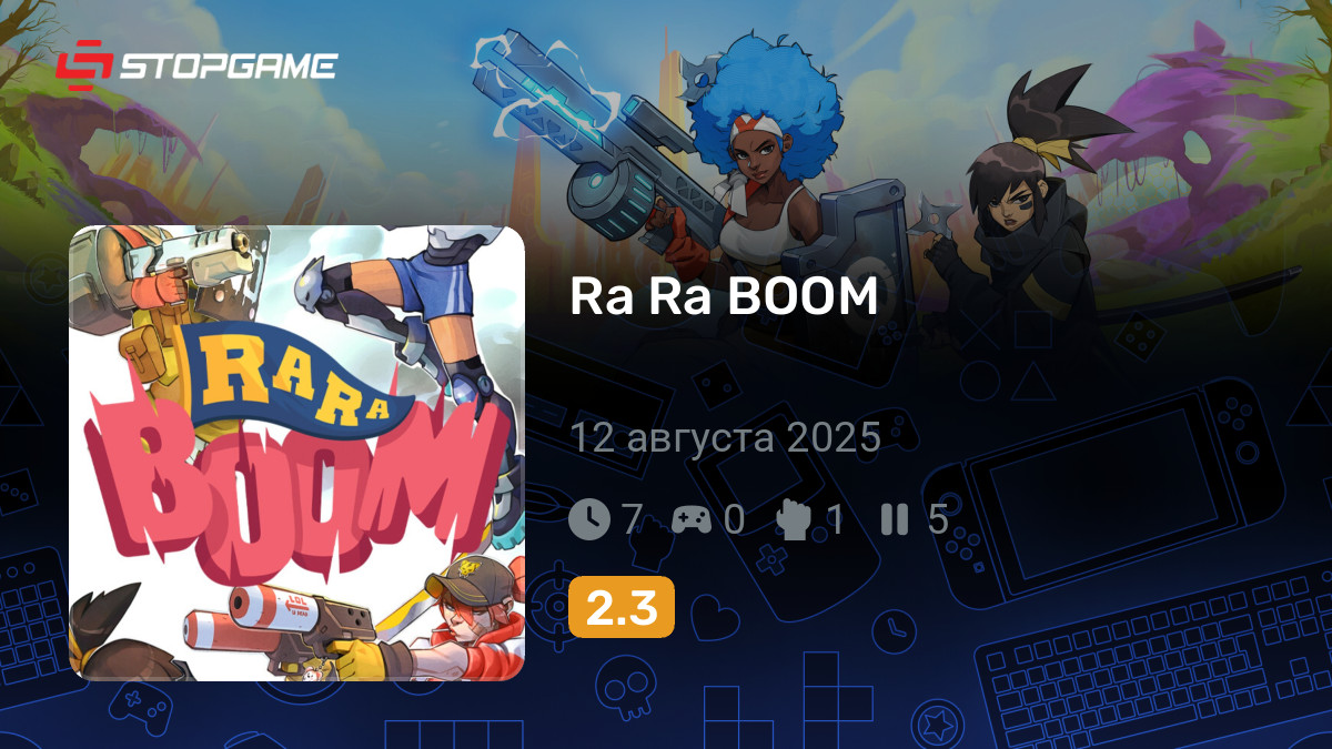 Новости об игре Ra Ra BOOM | StopGame