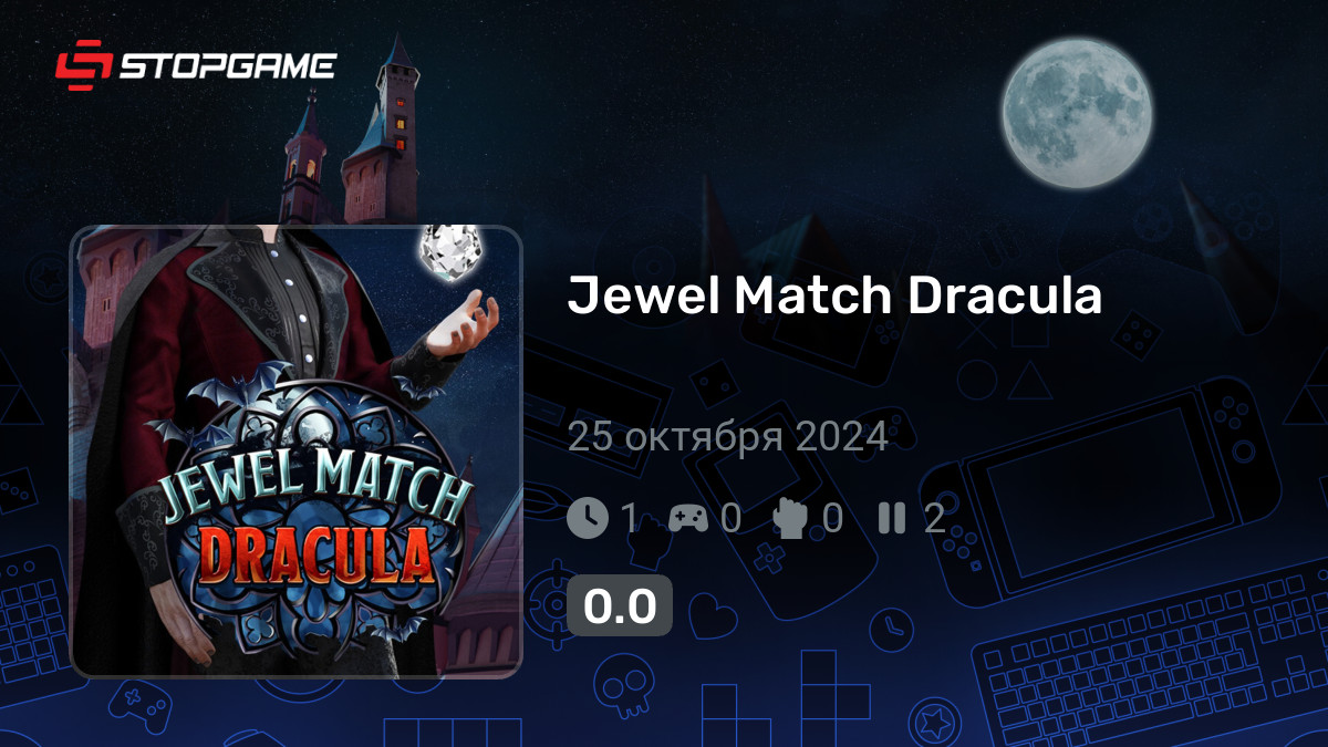 Jewel Match Dracula — обзоры и отзывы, описание, дата выхода ...