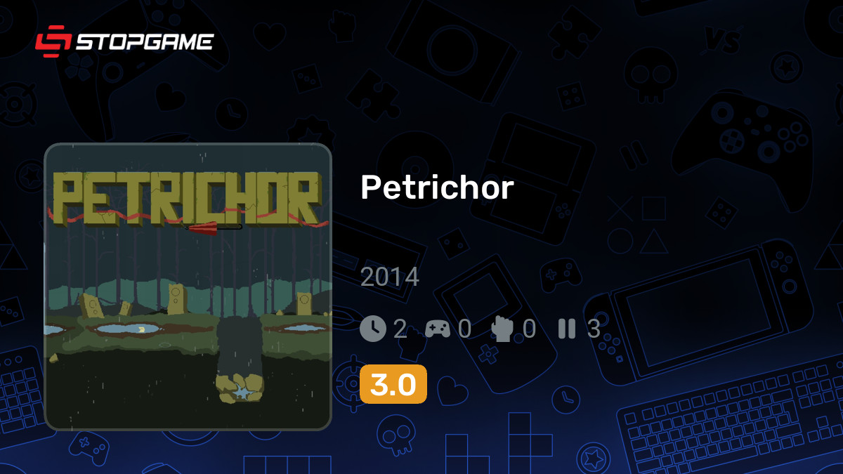Petrichor — обзоры и отзывы, описание, дата выхода, официальный сайт игры, системные требования ...