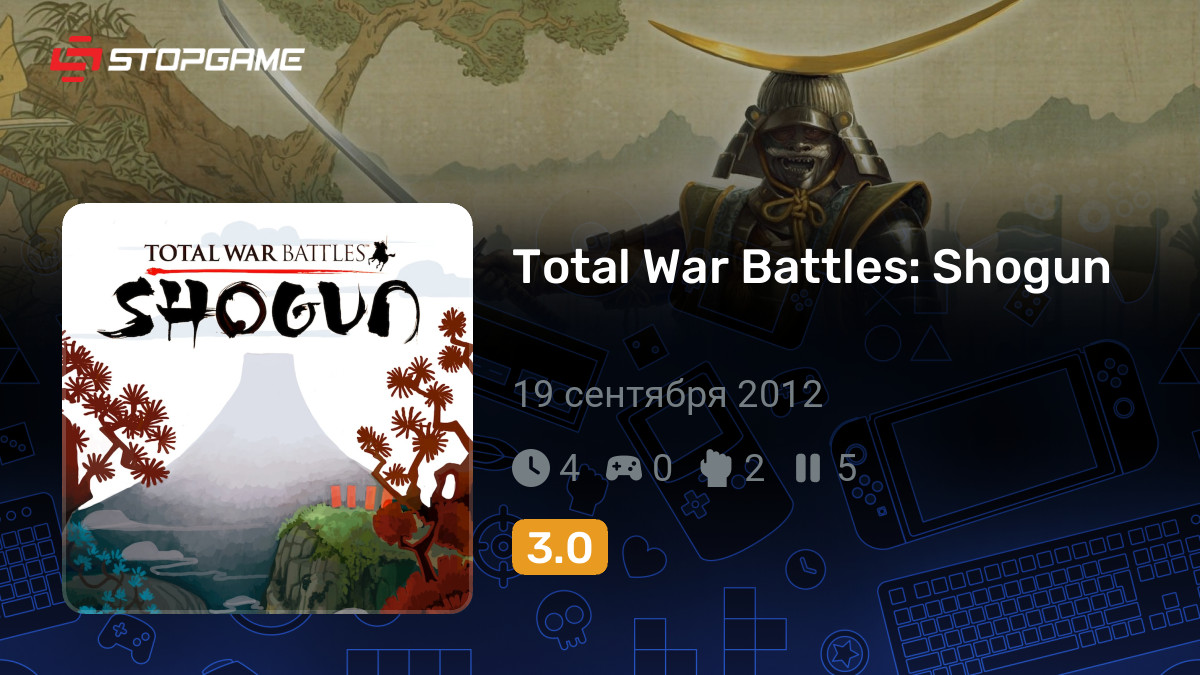 Total War Battles: Shogun — обзоры и отзывы, описание, дата выхода ...