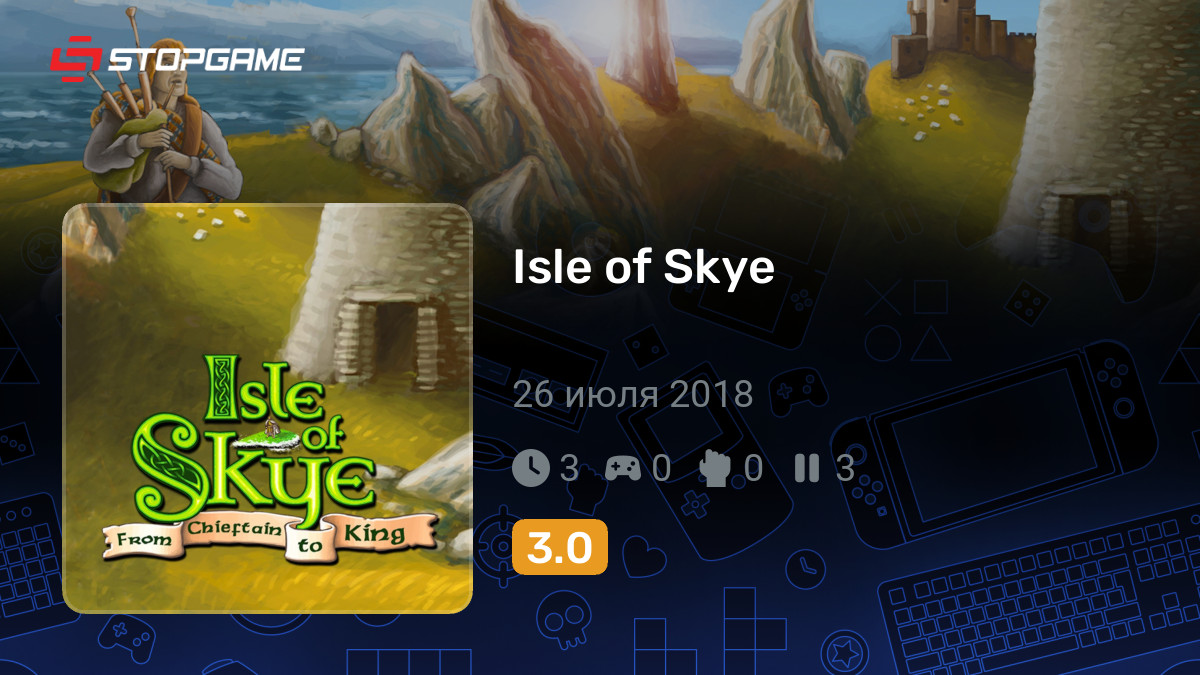 Подборки с игрой Isle of Skye | StopGame