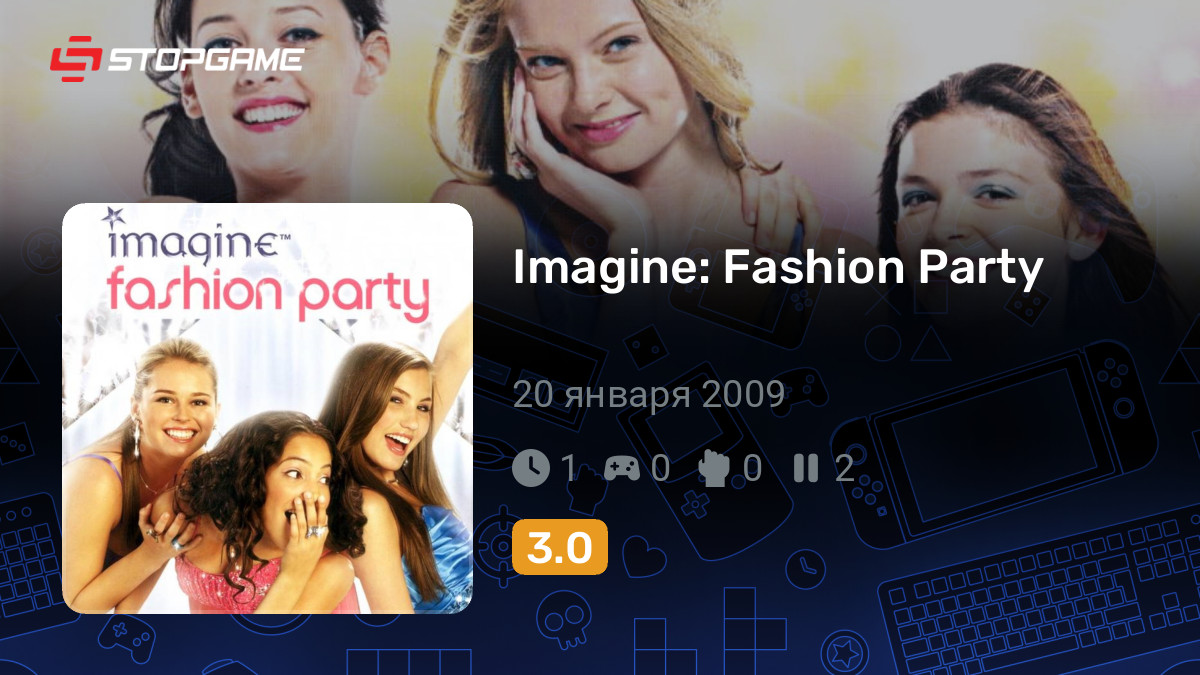 Imagine: Fashion Party (Imagine: Fashion Idol) — обзоры и отзывы ...