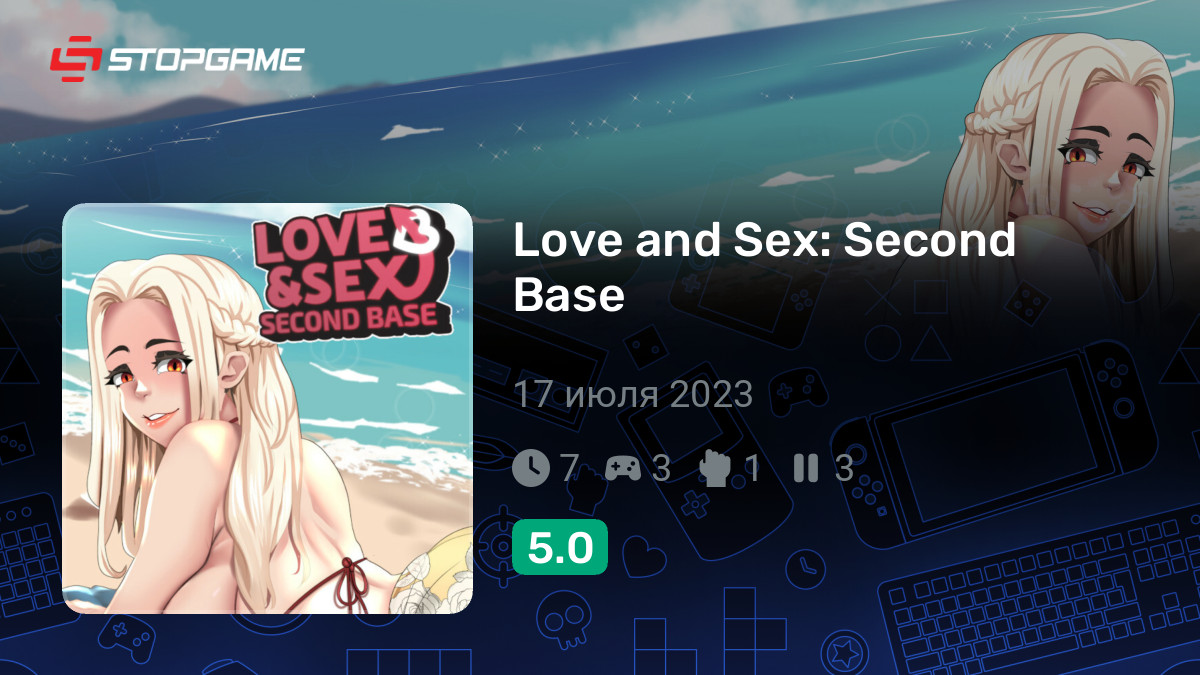 Love and Sex: Second Base — обзоры и отзывы, описание, дата выхода ...
