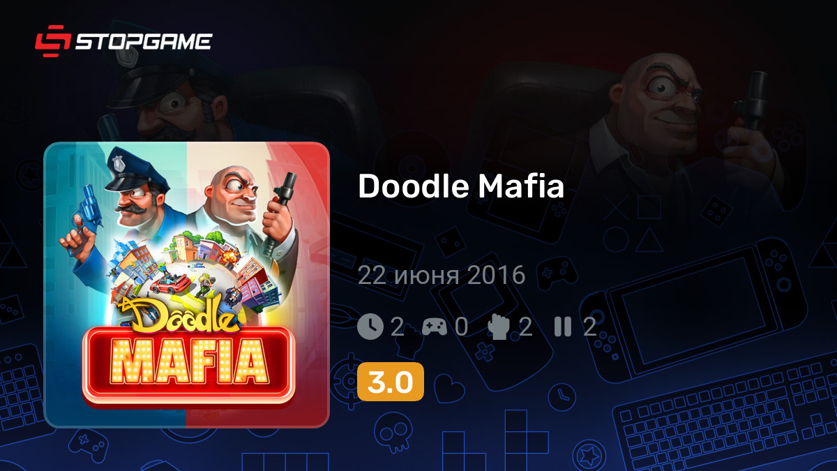 Doodle Mafia — обзоры и отзывы, описание, дата выхода, официальный сайт ...