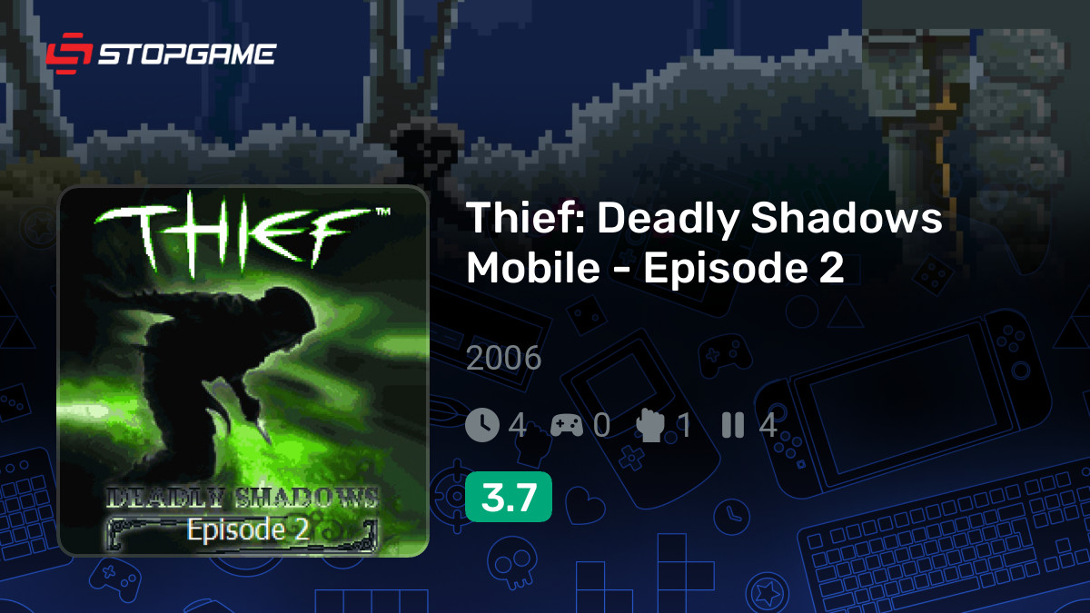 Thief: Deadly Shadows Mobile - Episode 2 — обзоры и отзывы, описание ...