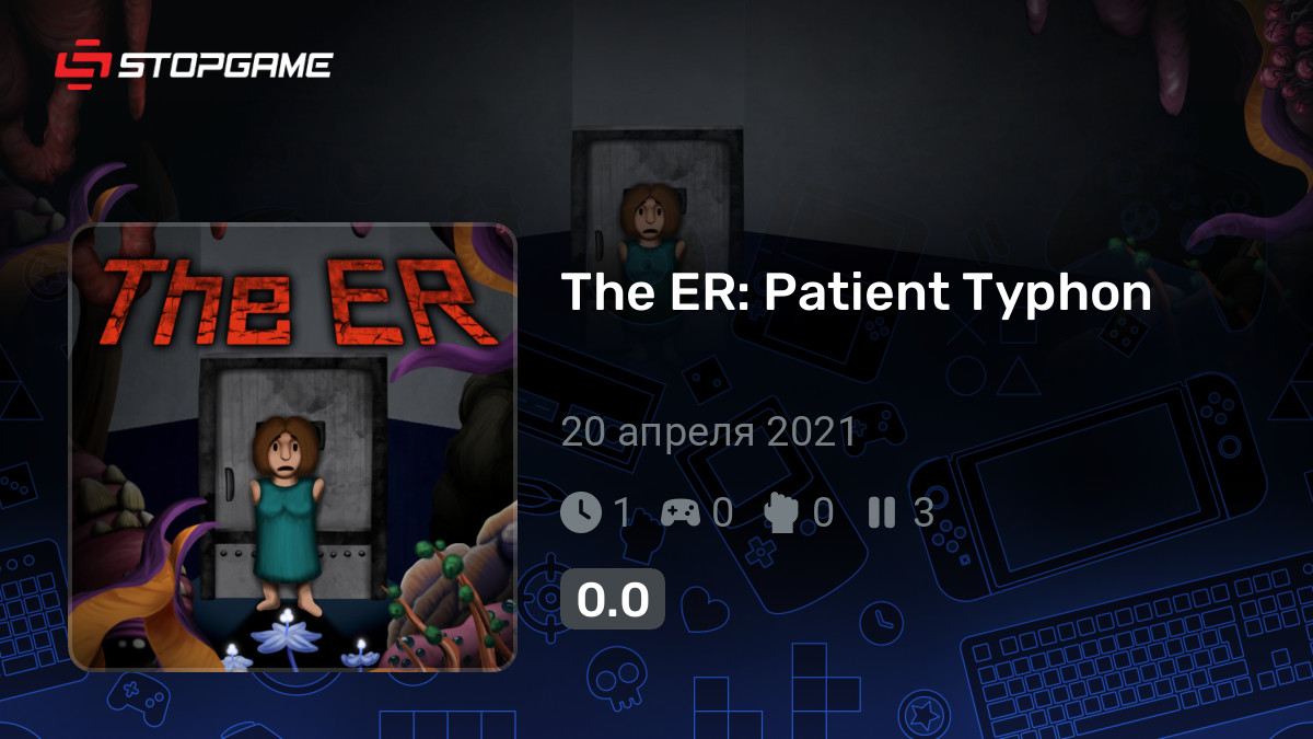 The ER: Patient Typhon — обзоры и отзывы, описание, дата выхода ...