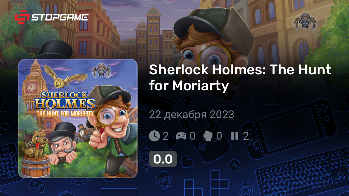 Sherlock Holmes: The Hunt for Moriarty — обзоры и отзывы, описание ...