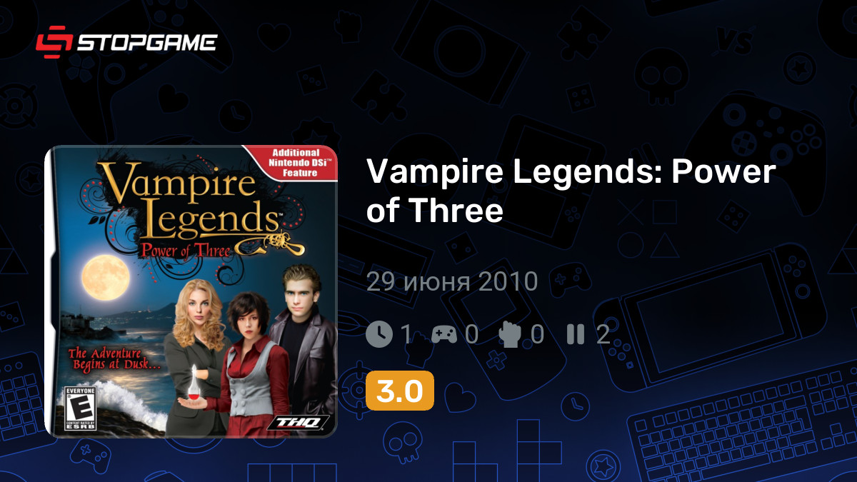 Подборки с игрой Vampire Legends: Power of Three | StopGame