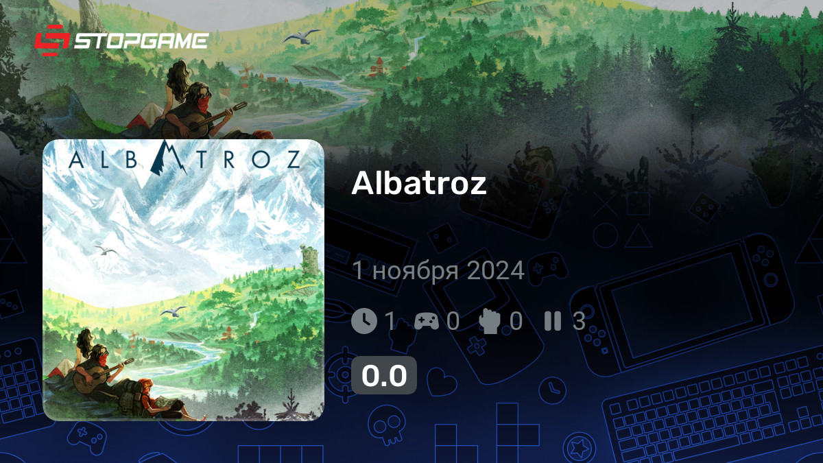 Albatroz — обзоры и отзывы, описание, дата выхода, официальный сайт игры, системные требования и ...