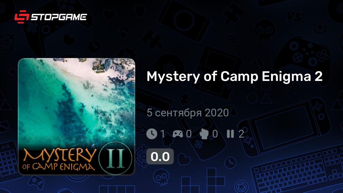 Mystery of Camp Enigma 2 — обзоры и отзывы, описание, дата выхода ...