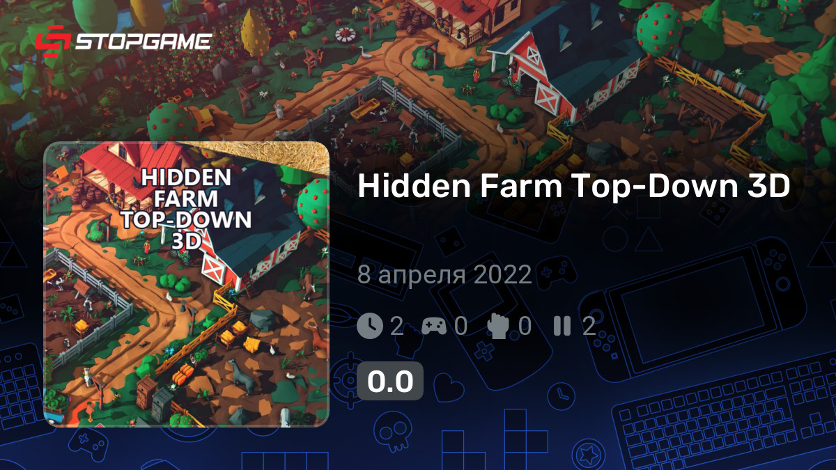 Игры похожие на Hidden Farm Top-Down 3D | StopGame