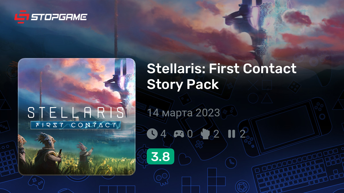 Stellaris: First Contact Story Pack — обзоры и отзывы, описание, дата выхода, официальный сайт ...