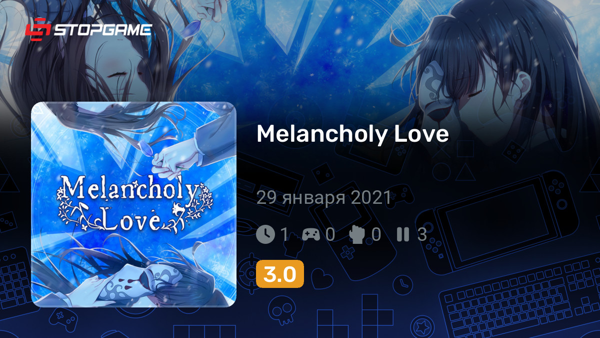 Melancholy Love — обзоры и отзывы, описание, дата выхода, официальный ...