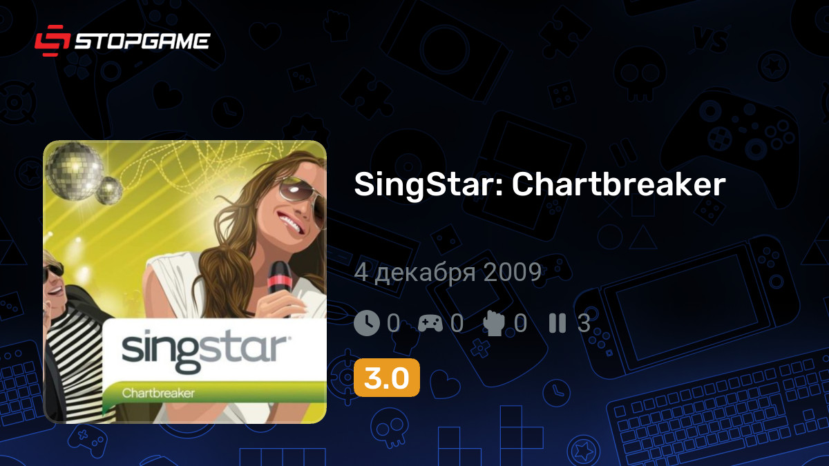Подборки с игрой SingStar: Chartbreaker | StopGame