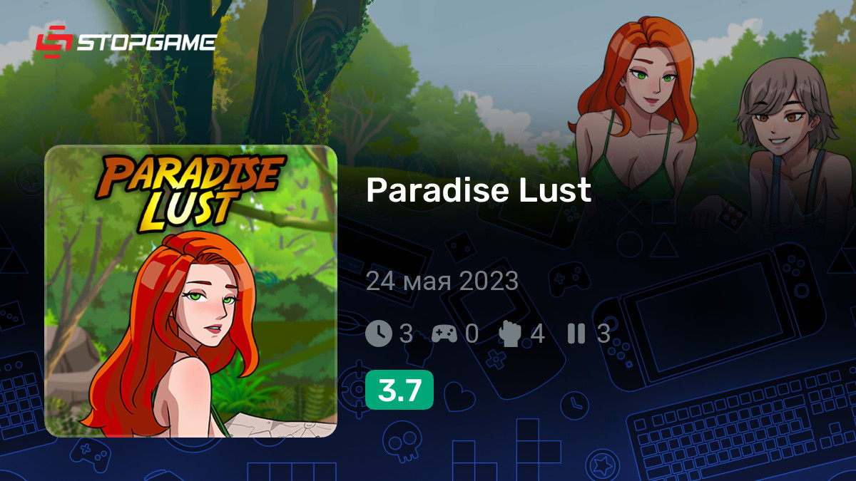 Paradise Lust — обзоры и отзывы, описание, дата выхода, официальный сайт игры, системные ...