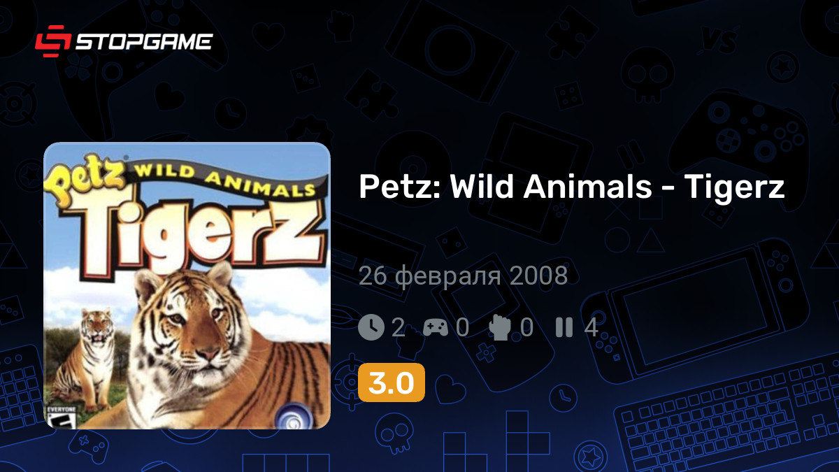 Подборки с игрой Petz: Wild Animals - Tigerz | StopGame