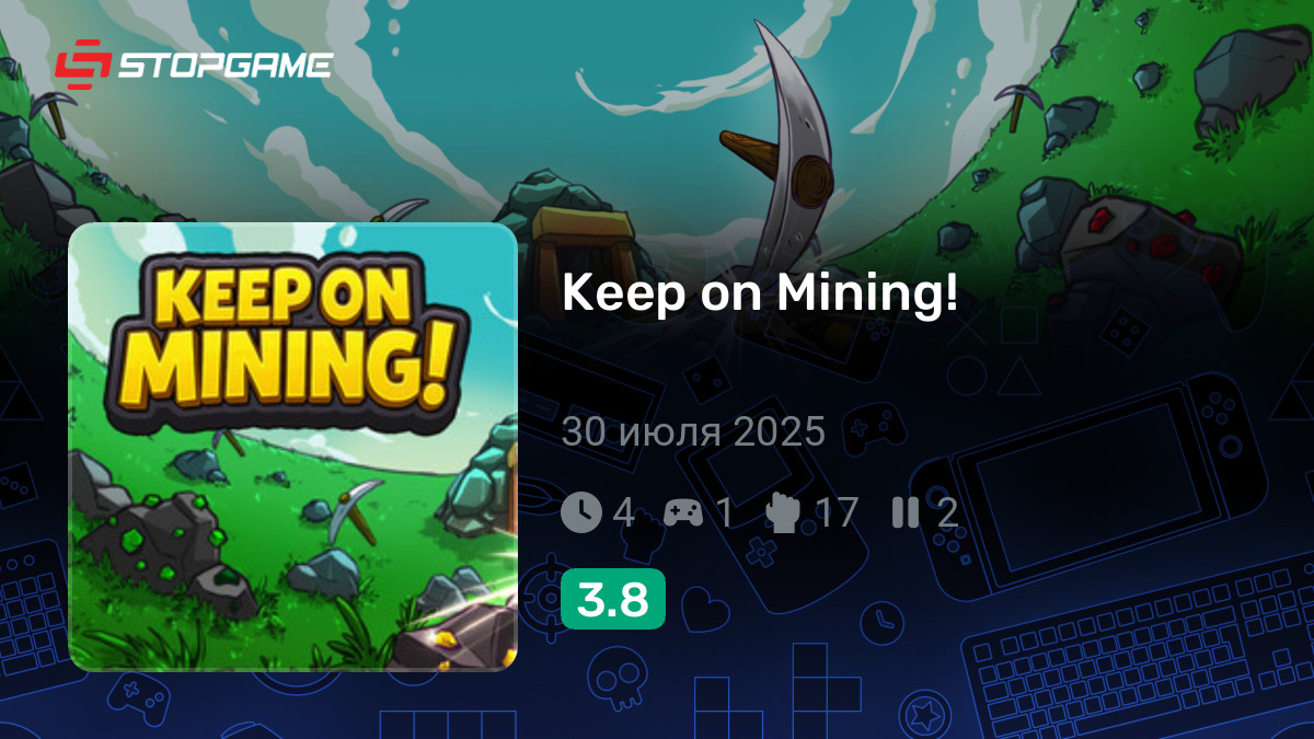 Keep on Mining! — обзоры и отзывы, описание, дата выхода, официальный сайт игры, системные ...