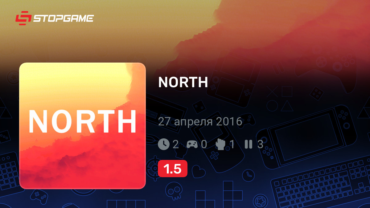 NORTH — обзоры и отзывы, описание, дата выхода, официальный сайт игры ...