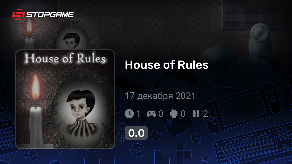House of Rules — обзоры и отзывы, описание, дата выхода, официальный сайт игры, системные ...