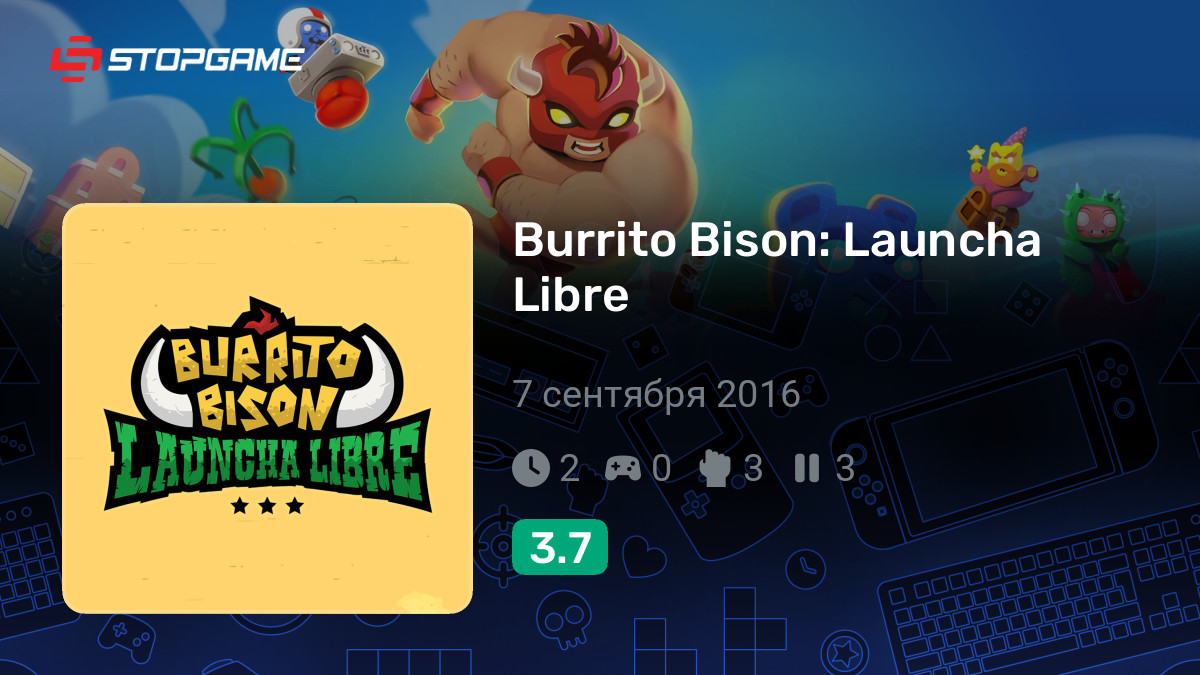 Burrito Bison: Launcha Libre — обзоры и отзывы, описание, дата выхода ...